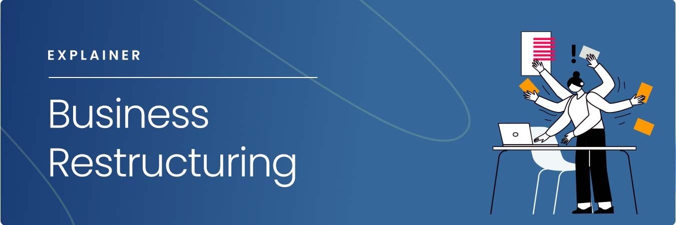 Business Restructuring & Company Streamlining Explained - Real Business ...