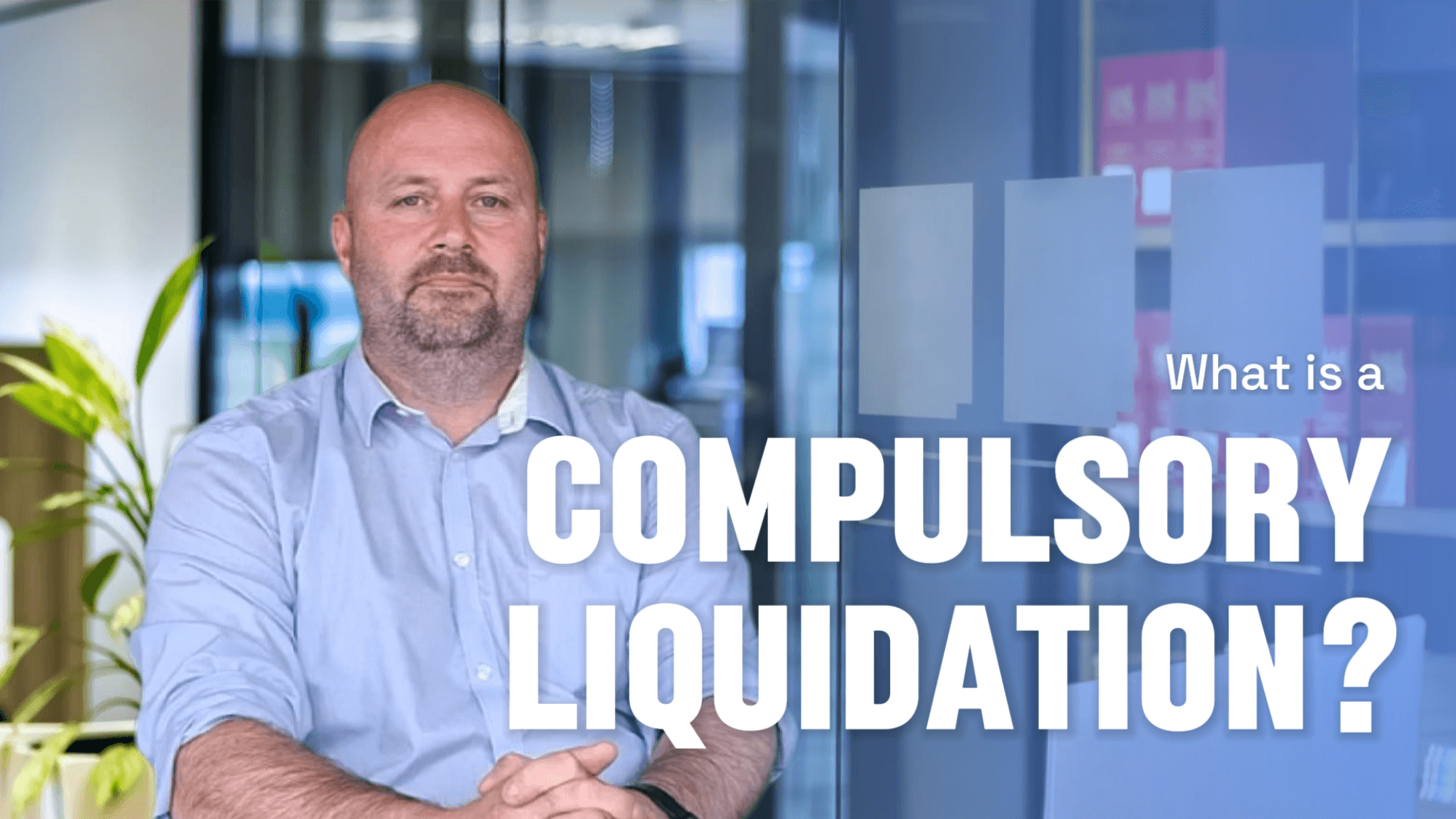 What is Compulsory Liquidation for a Limited Company? - Real Business ...